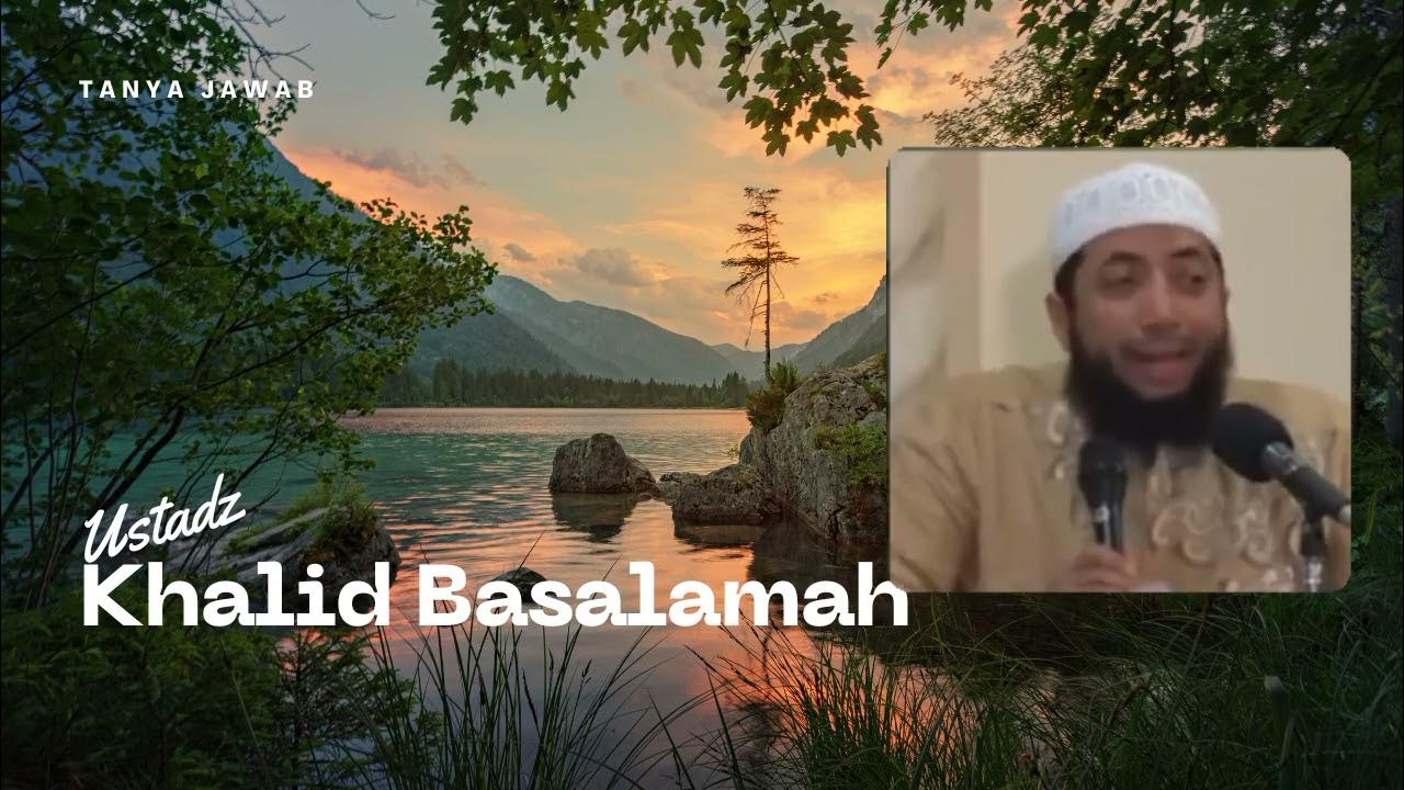 19 Tanya Jawab dengan ustadz khalid basalamah... - YouTube
