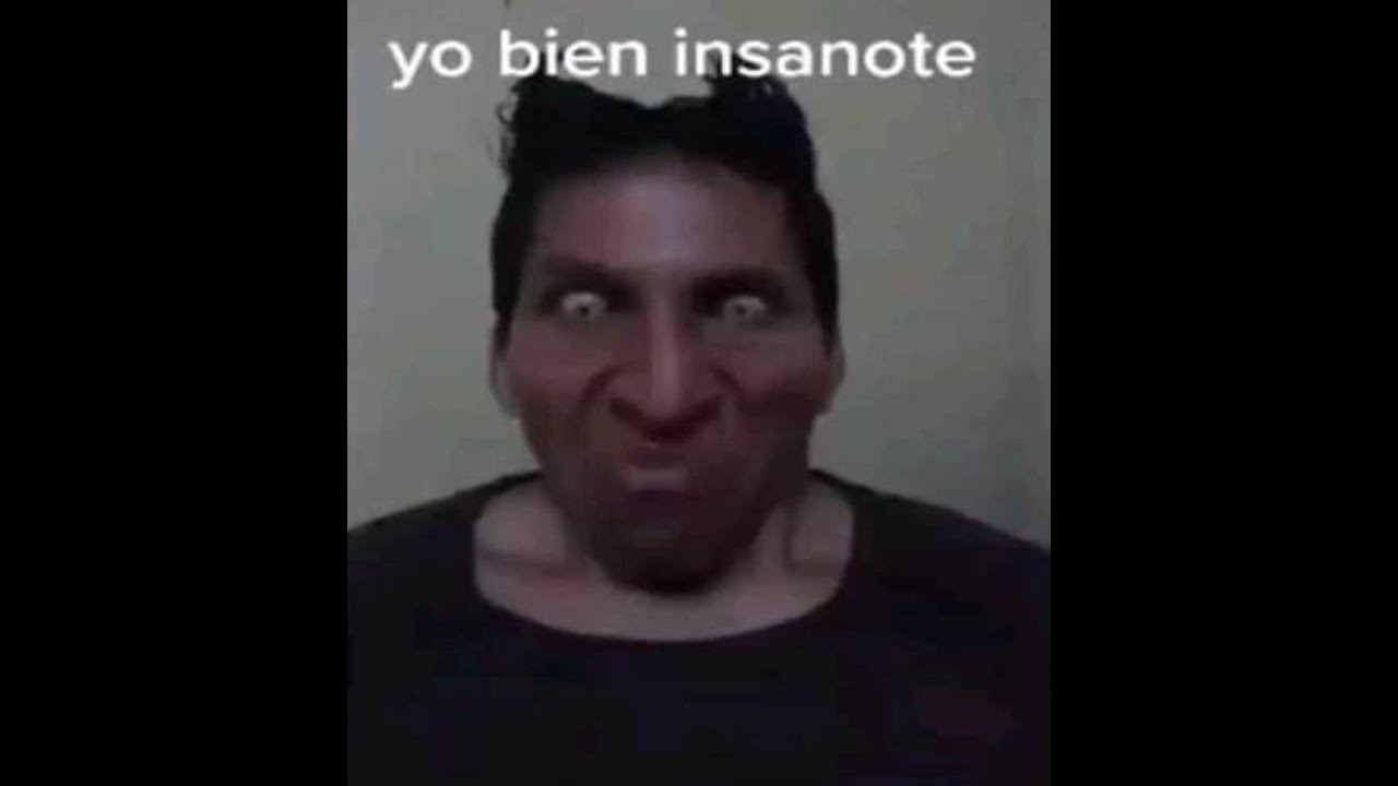Yo bien insanote - YouTube