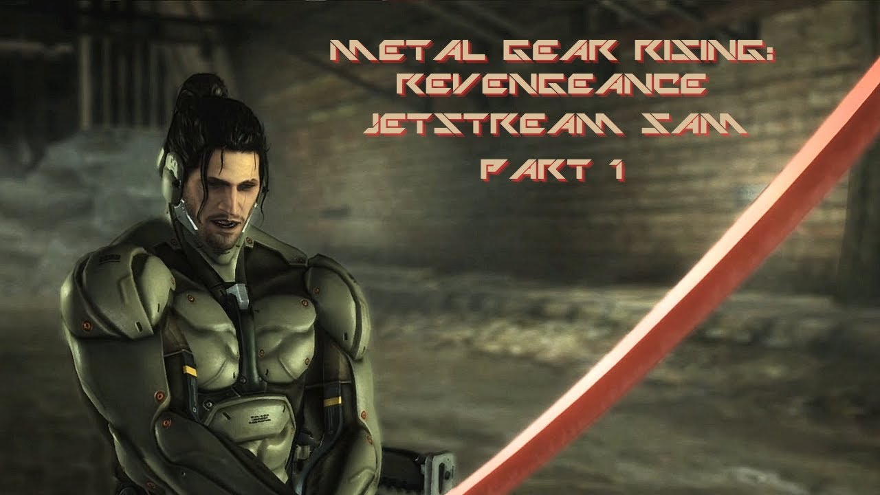 Jetstream Sam DLC [Part 1] || Metal Gear Rising: Revengeance - YouTube