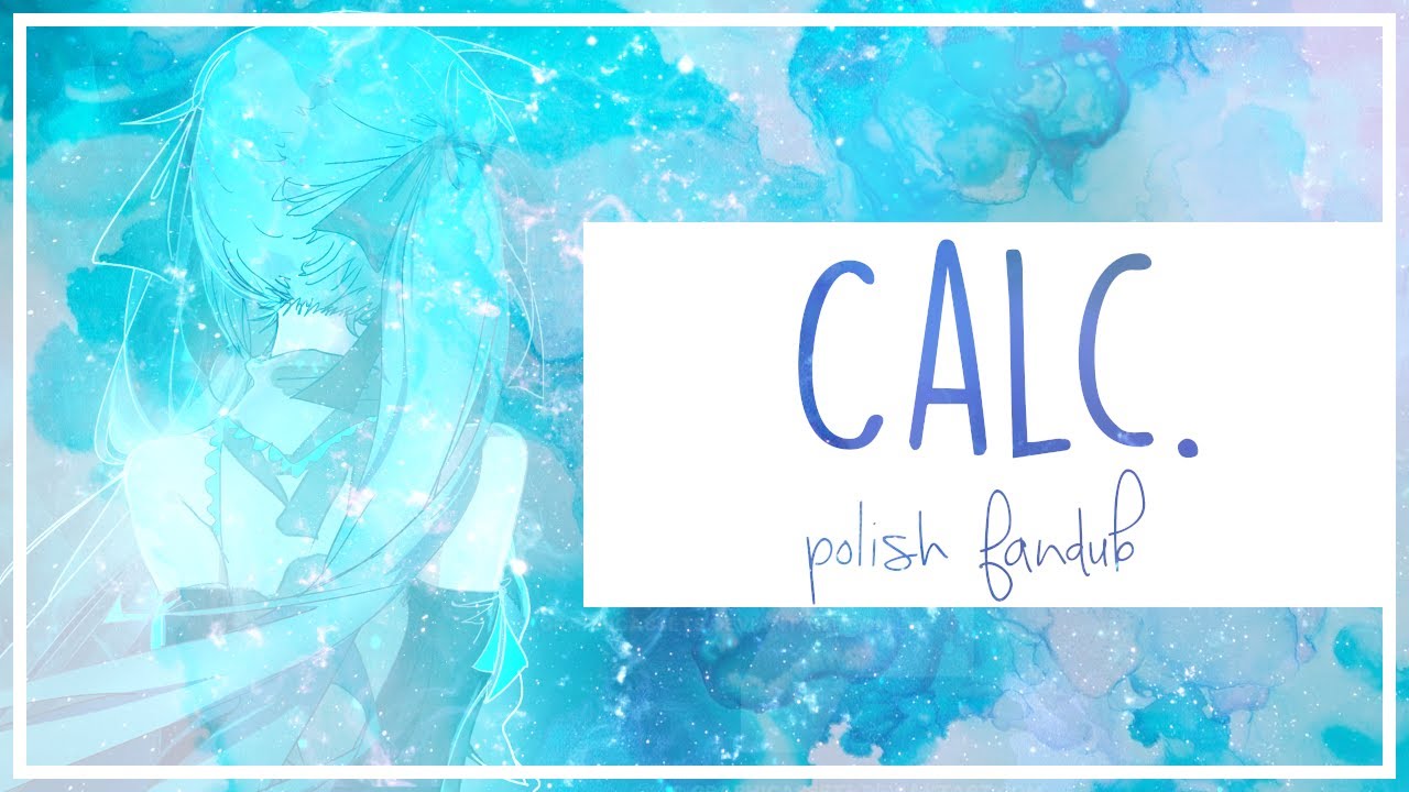 Hatsune Miku "Calc" (polish fandub) - YouTube