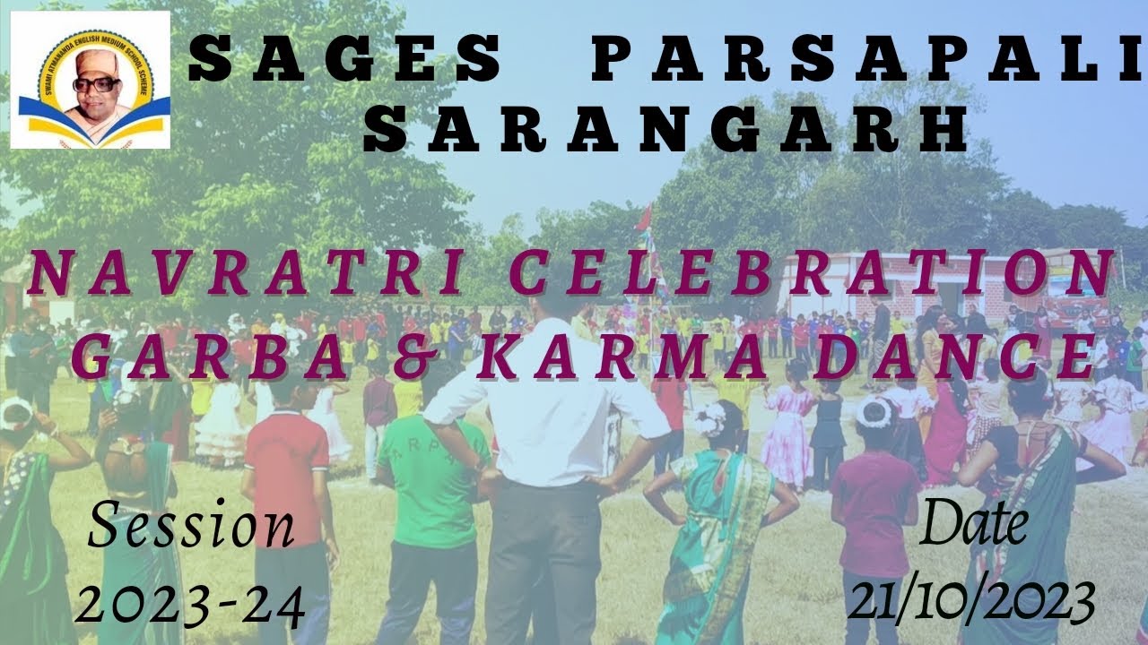 Navratri Celebration (Garba & Karma Dance) || SAGES PARSAPALI || Date ...