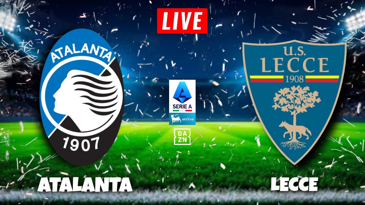🔴 ATALANTA 4-1 LECCE | CAMPIONATO SERIE A 3° GIORNATA | DIRETTA ...