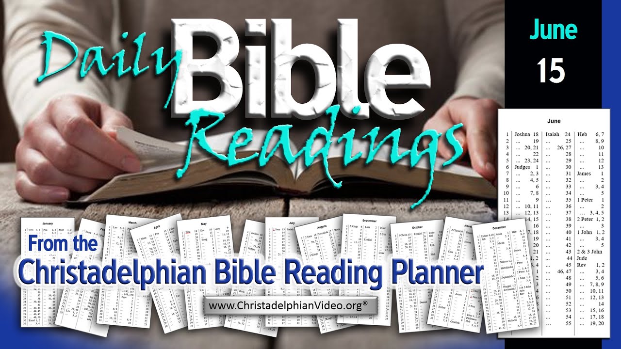 Daily Bible Readings From The Christadelphian Readings Plan June 15th daily-bible-readings-from-the-christadelphian-readings-plan-june-15th