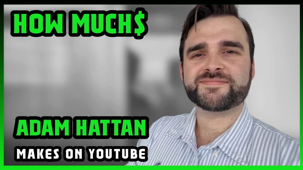 How Much Adam Hattan Get paid From YouTube | - YouTube