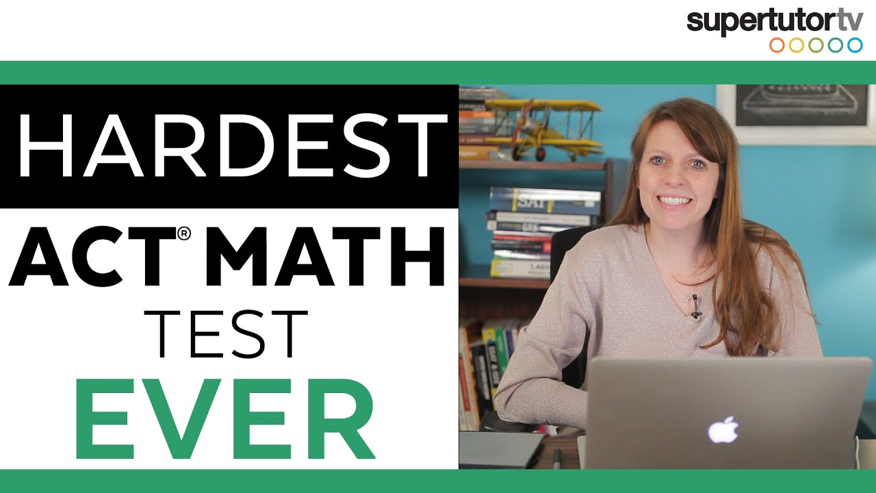 The Hardest ACT Math Test EVER YouTube the-hardest-act-math-test-ever-youtube
