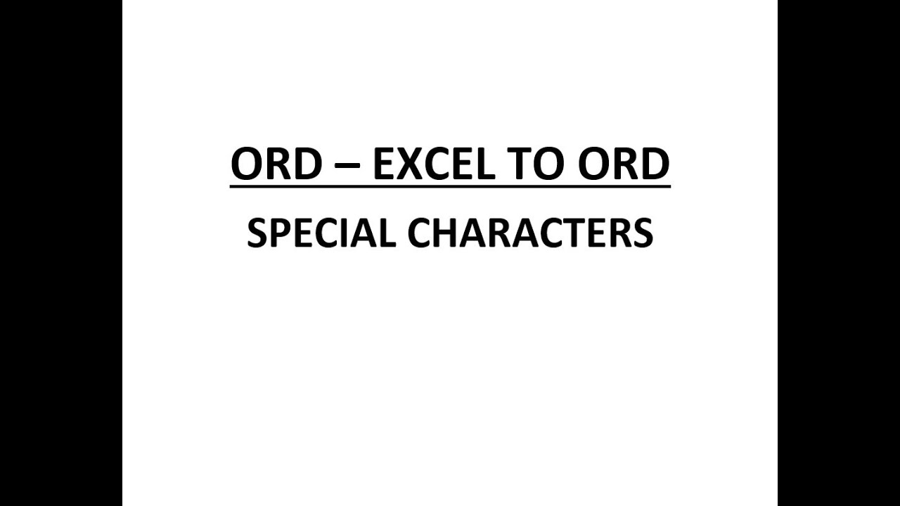 ORD - Excel to ORD - Special Characters - YouTube