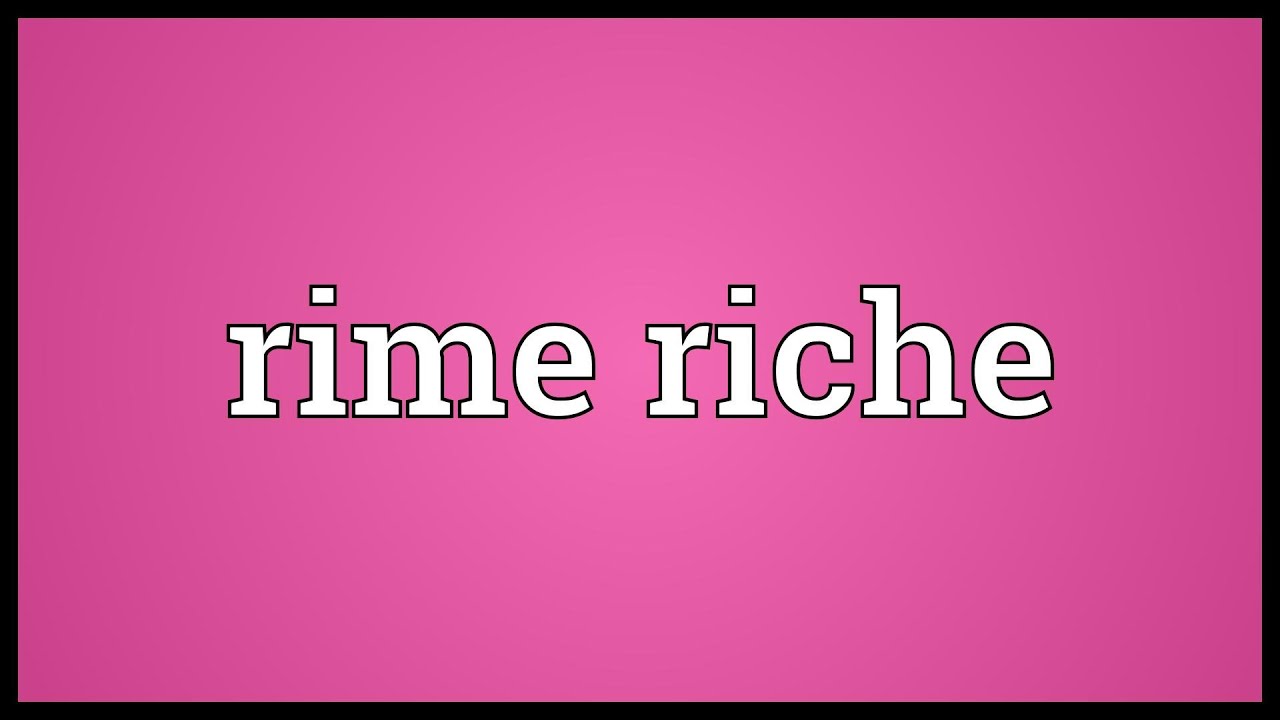 Rime riche Meaning - YouTube