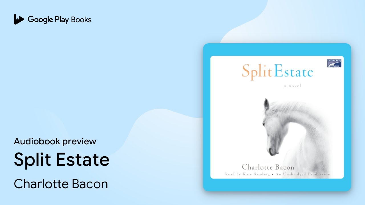 Split Estate by Charlotte Bacon · Audiobook preview - YouTube