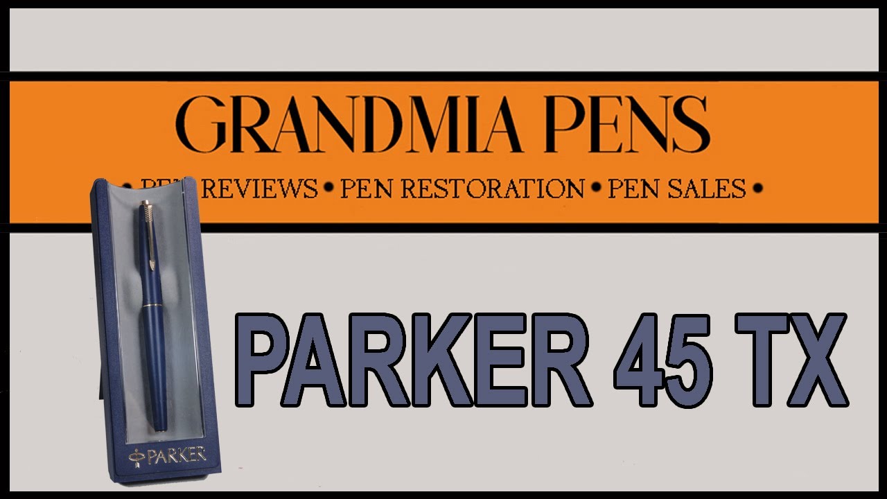 PARKER 45 TX FOUNTAIN PEN - YouTube