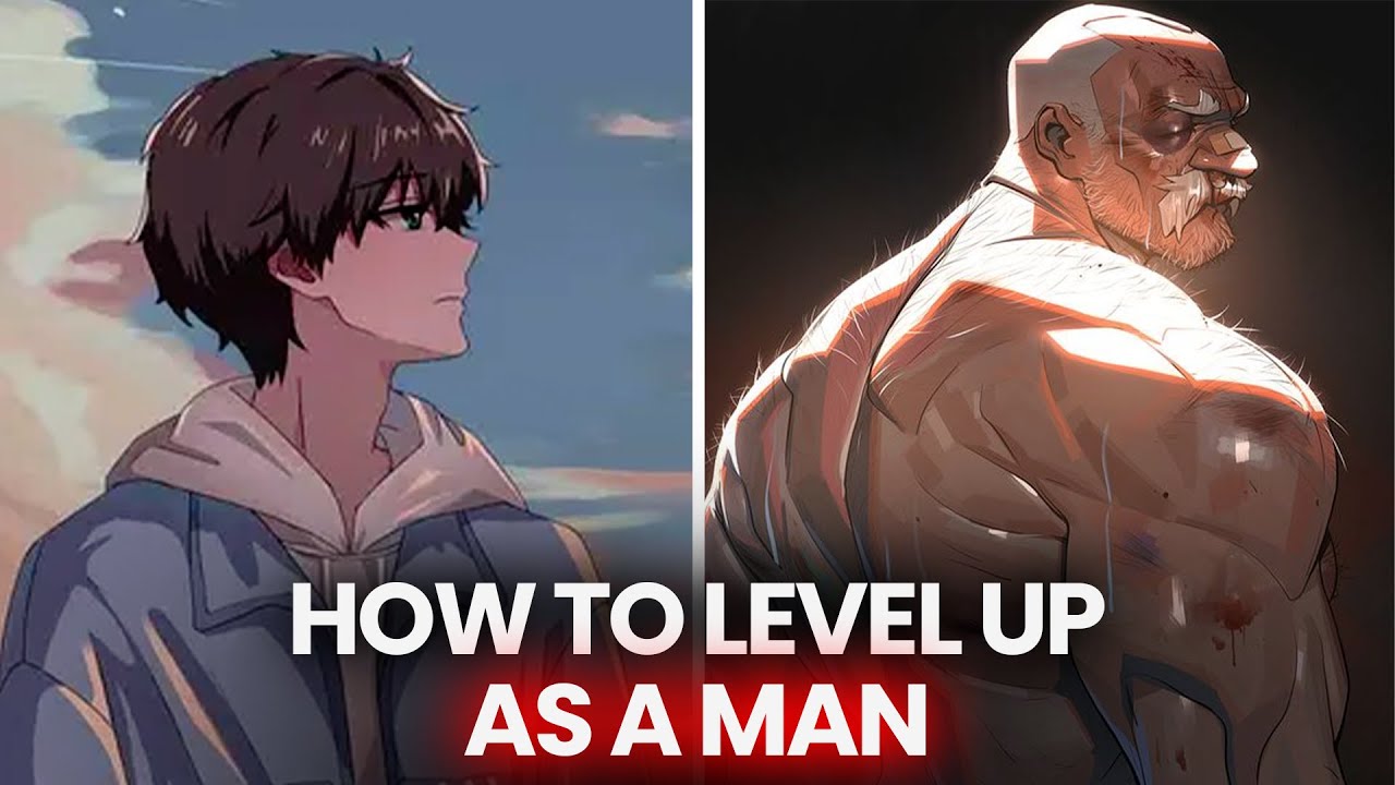 How To Level up As A Man.. (SELF IMPROVEMENT GUIDE) - YouTube