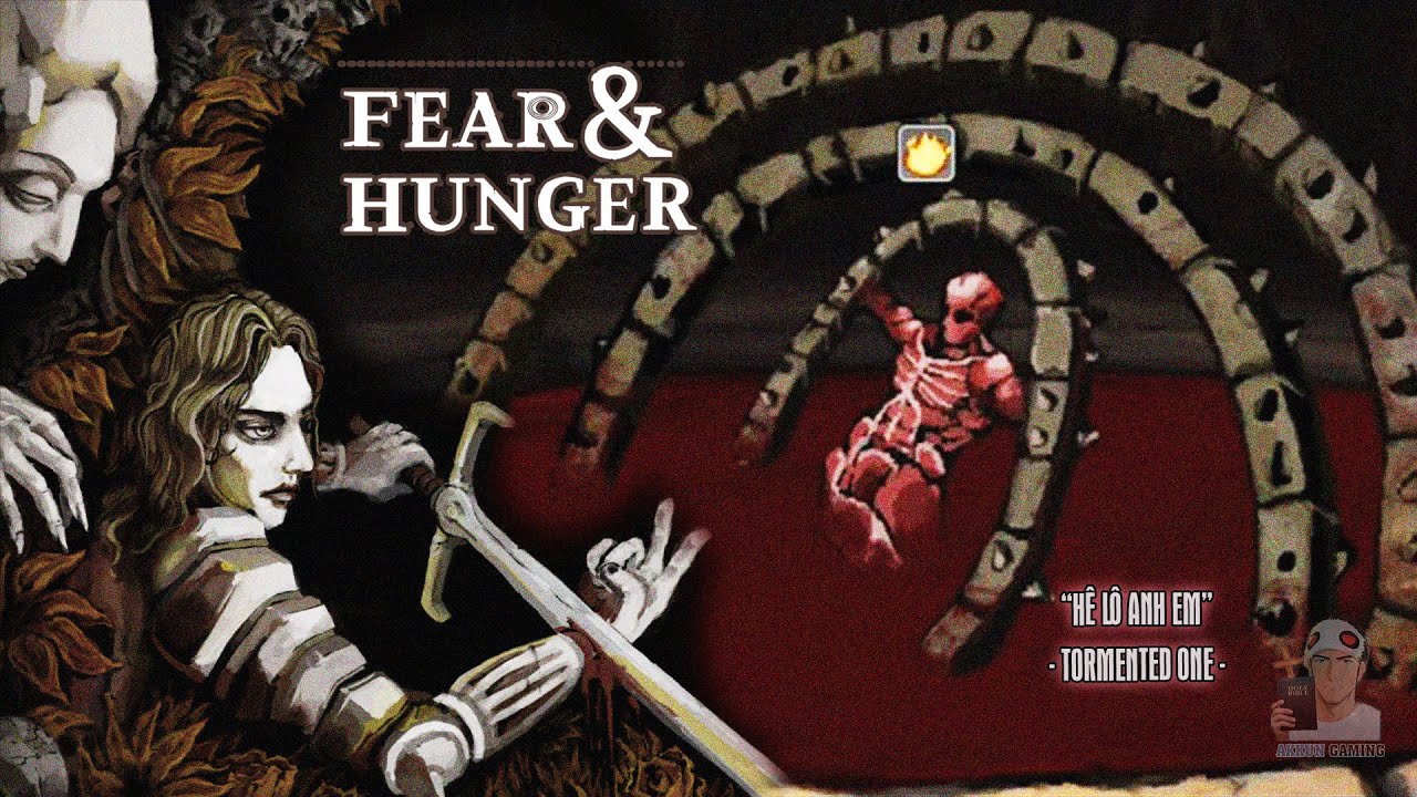 FEAR AND HUNGER #12 | TRẬN CHIẾN VỚI TÂN THẦN TORMENTED ONE || Akkun ...