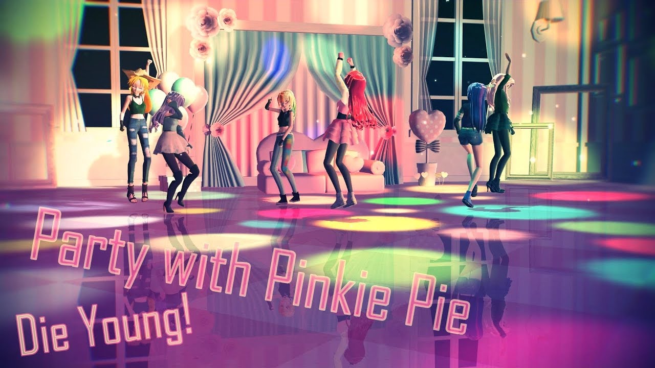 [Mmd/MLP:FiM] Party with Pinkie - Die young (DL Models) - YouTube
