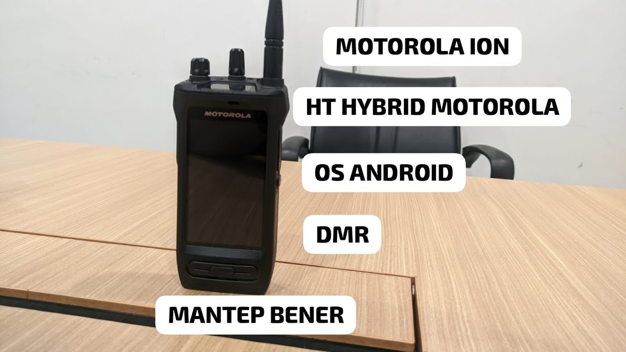 FIRST IMPRESSION | MOTOROLA ION | HT ANDROID BISA DMR BISA POC - YouTube