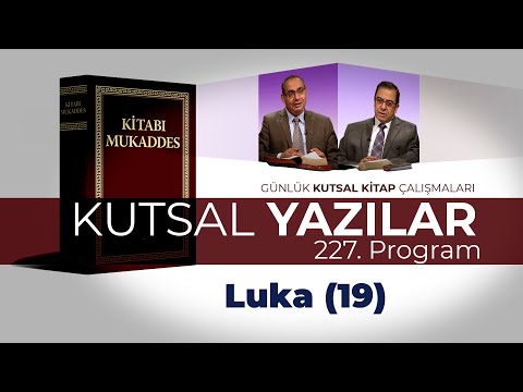Kutsal Yazılar 227   Luka 19