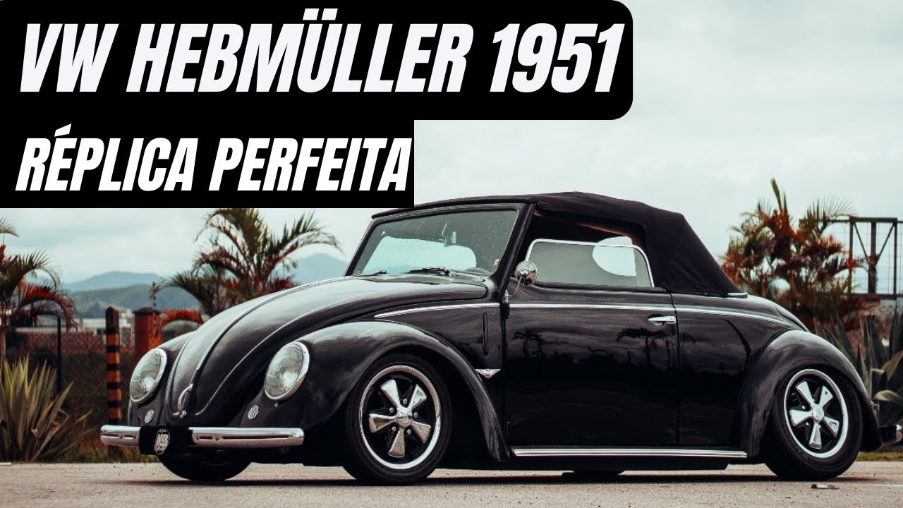 VW HEBMULLER 1951 CABRIOLET RÉPLICA PERFEITA - YouTube