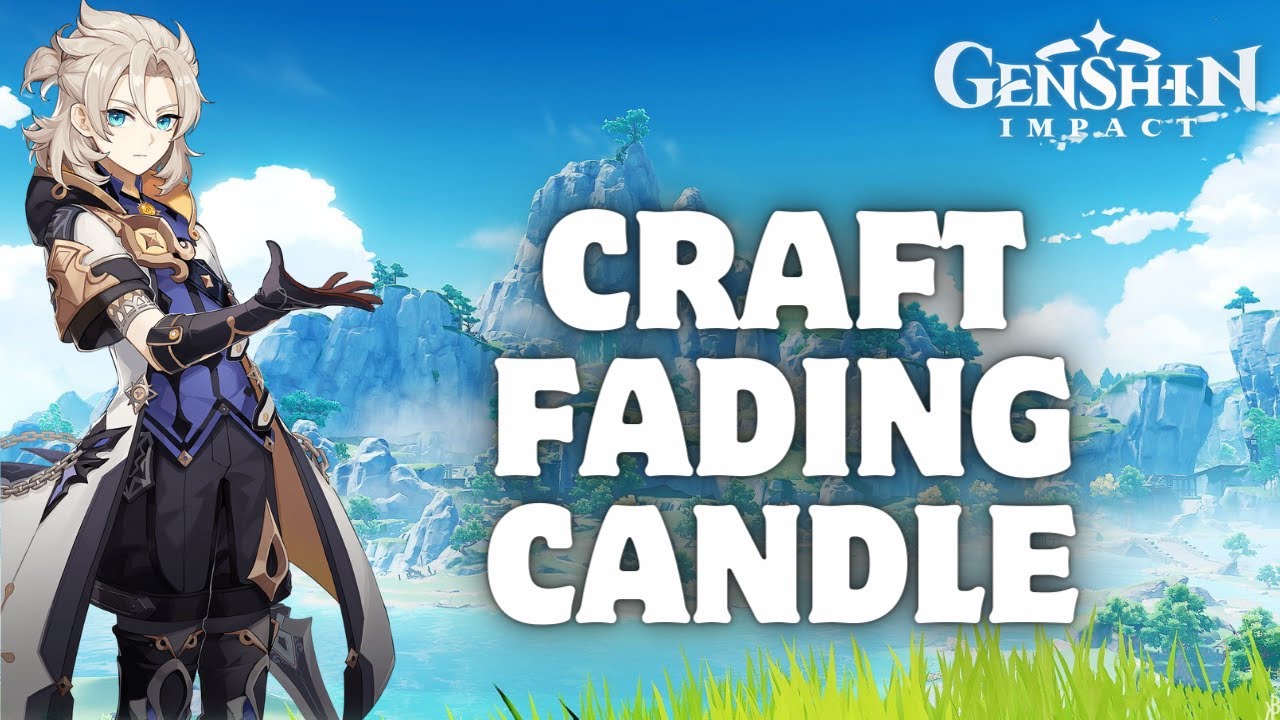 How to Craft Fading Candle in Genshin Impact 2024? - YouTube