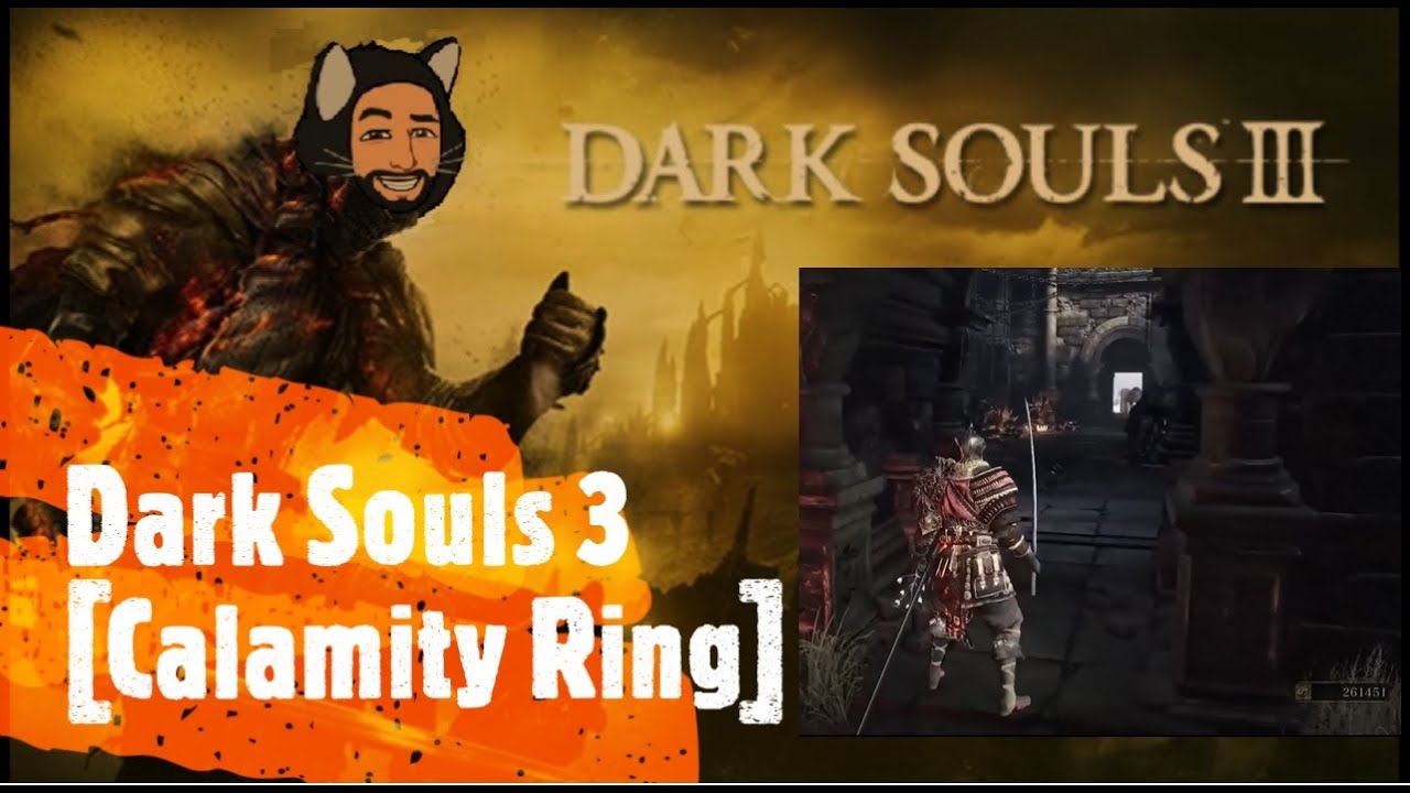 Dark Souls 3 [Calamity Ring] - YouTube