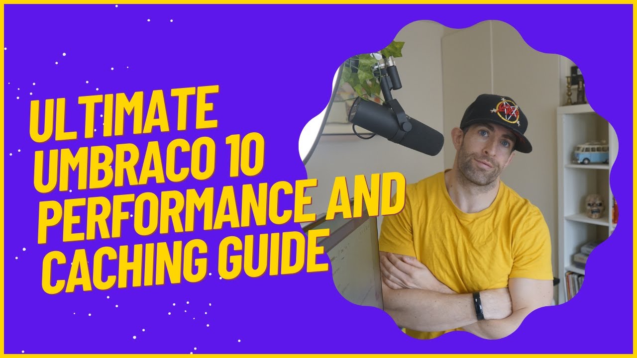Ultimate Umbraco 10 Performance And Caching Guide Youtube