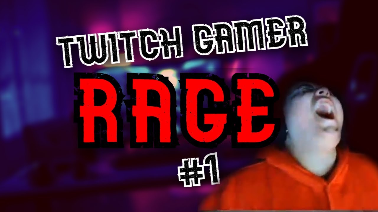 STREAMERS RAGE COMPILATION | Part 1 - YouTube