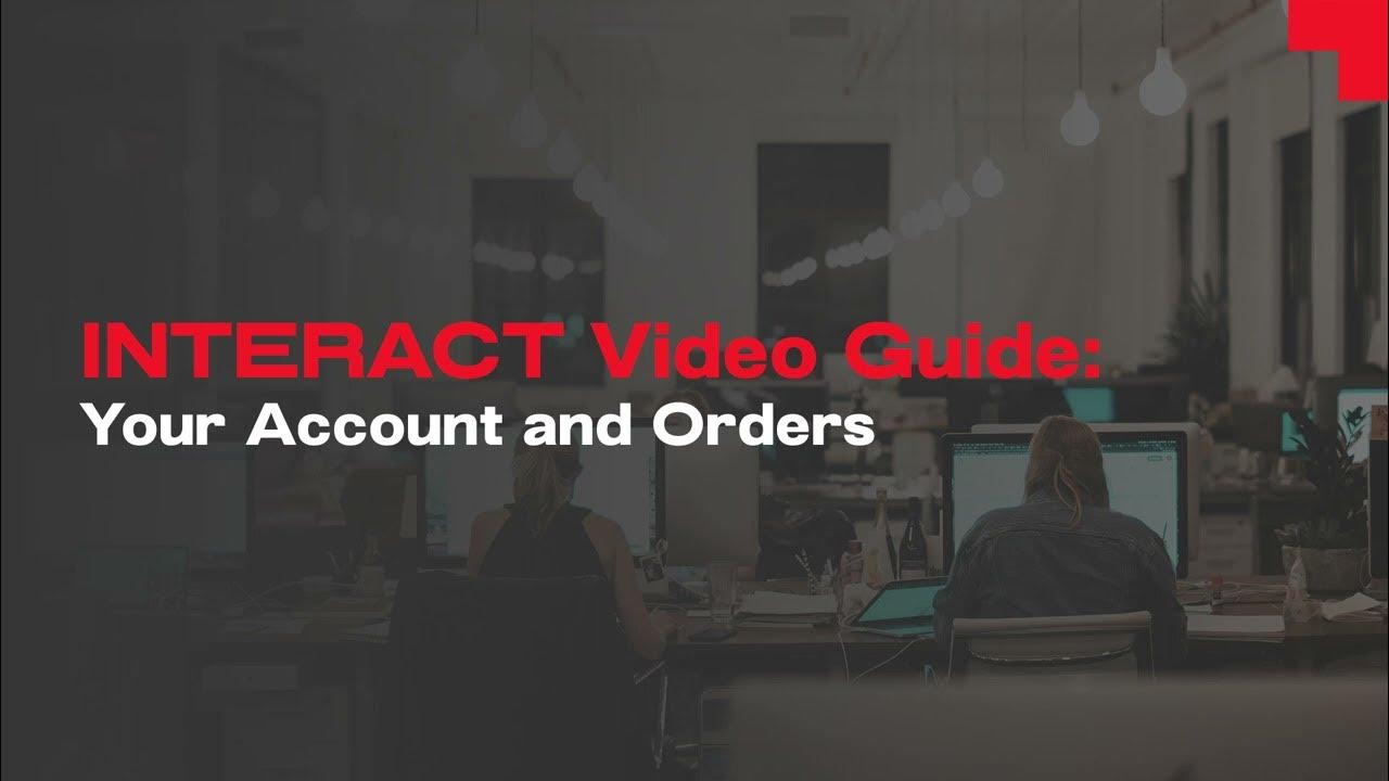 INTERACT: Your Account and Orders - YouTube