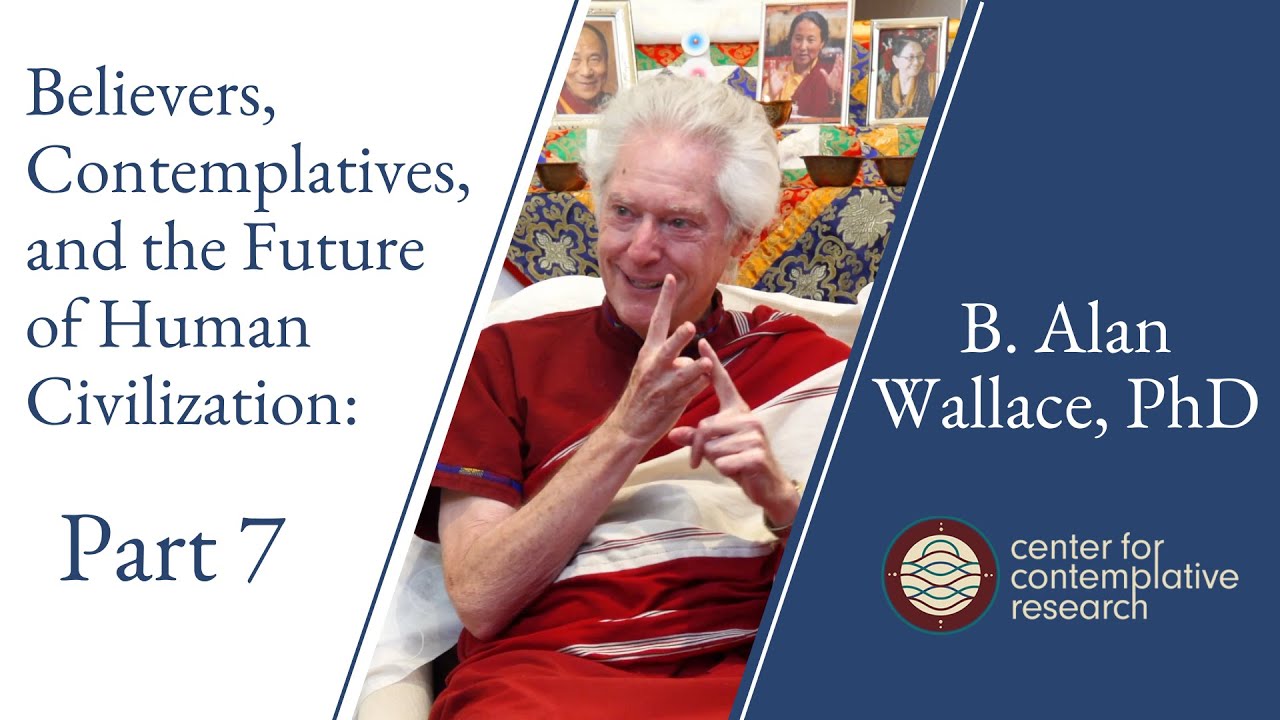Believers, Contemplatives, and the Future of Human Civilization: Part 7 ...