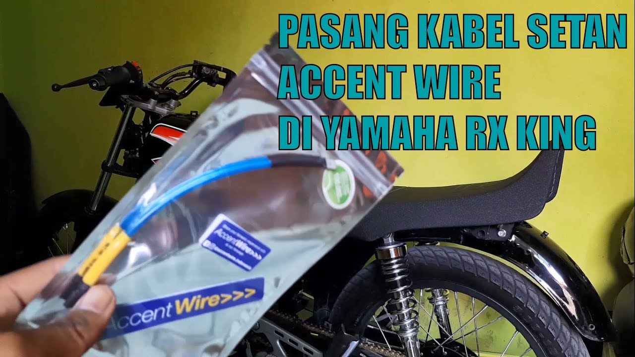 PASANG DAN TEST KABEL SETAN ACCENT WIRE DI RX KING - YouTube