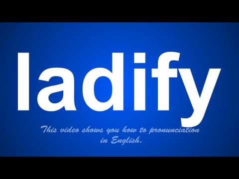 the correct pronunciation of ladled in English.