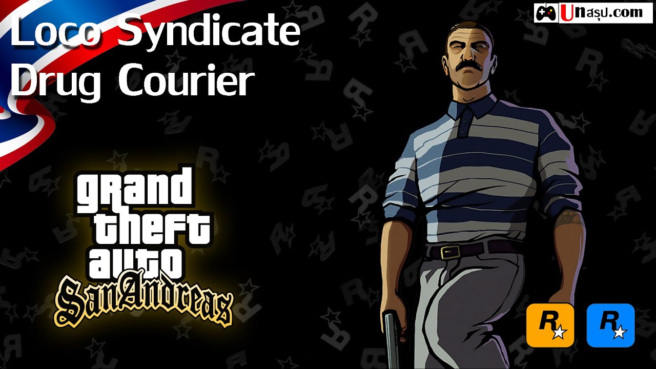 [ไทย] GTA San Andreas The Definitive Edition - Loco Syndicate Drug ...