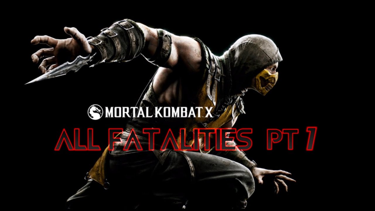 Mortal Kombat X: All Fatalities & Specials - YouTube