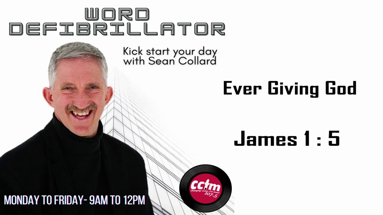 WORD DEFIB ON 9 TO 12 CCFM - James 1 : 5 - Ever Giving God - Sean ...