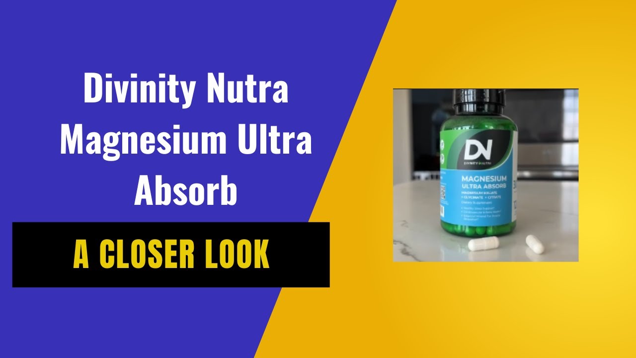 A Closer Look at Divinity Nutra Magnesium Ultra Absorb - YouTube