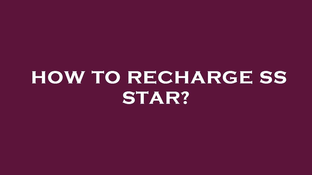 How to recharge ss star? - YouTube