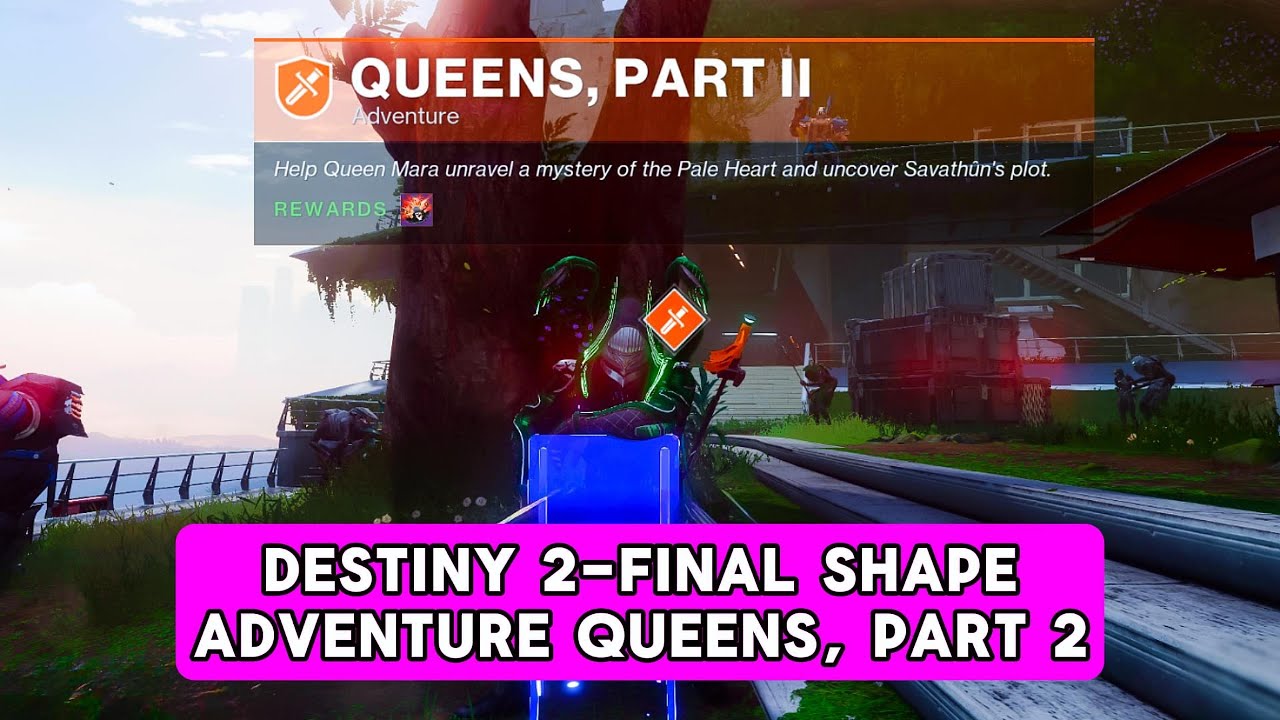Adventure QUEENS, Part 2-Destiny 2-Final shape - YouTube