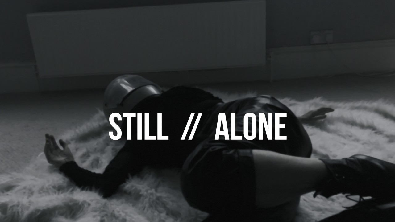 STILL // ALONE - YouTube