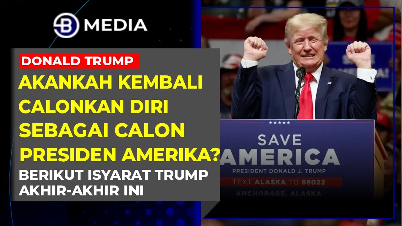 AKANKAH TRUMP KEMBALI CALONKAN DIRI SEBAGAI CALON PRESIDEN AMERIKA ...
