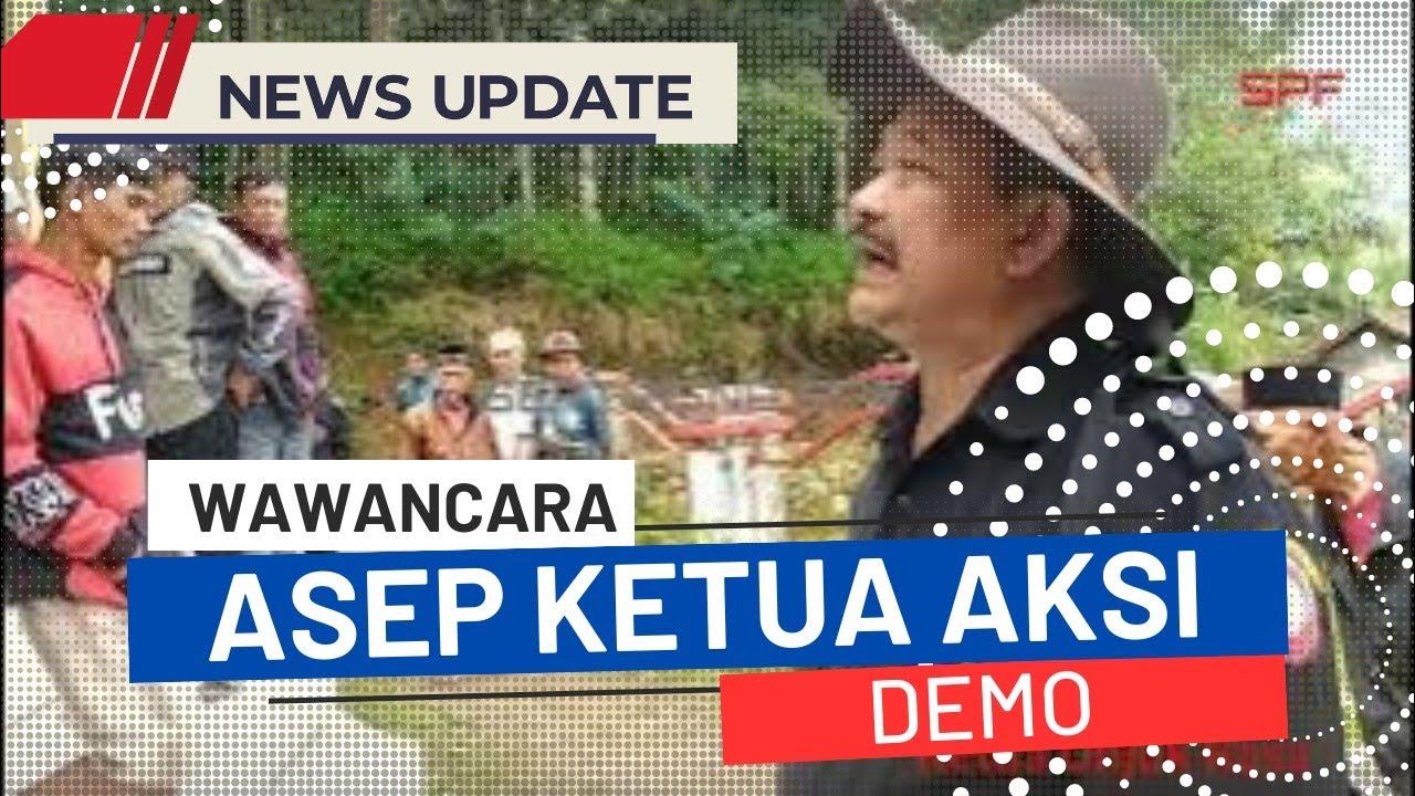 ASEP KETUA AKSI DEMO DALAM WAWANCARA KHUSUS - YouTube