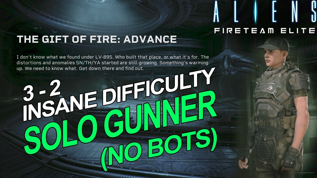 Aliens: Fireteam Elite | 3-2 | INSANE SOLO | The Gift Of Fire: Advance ...