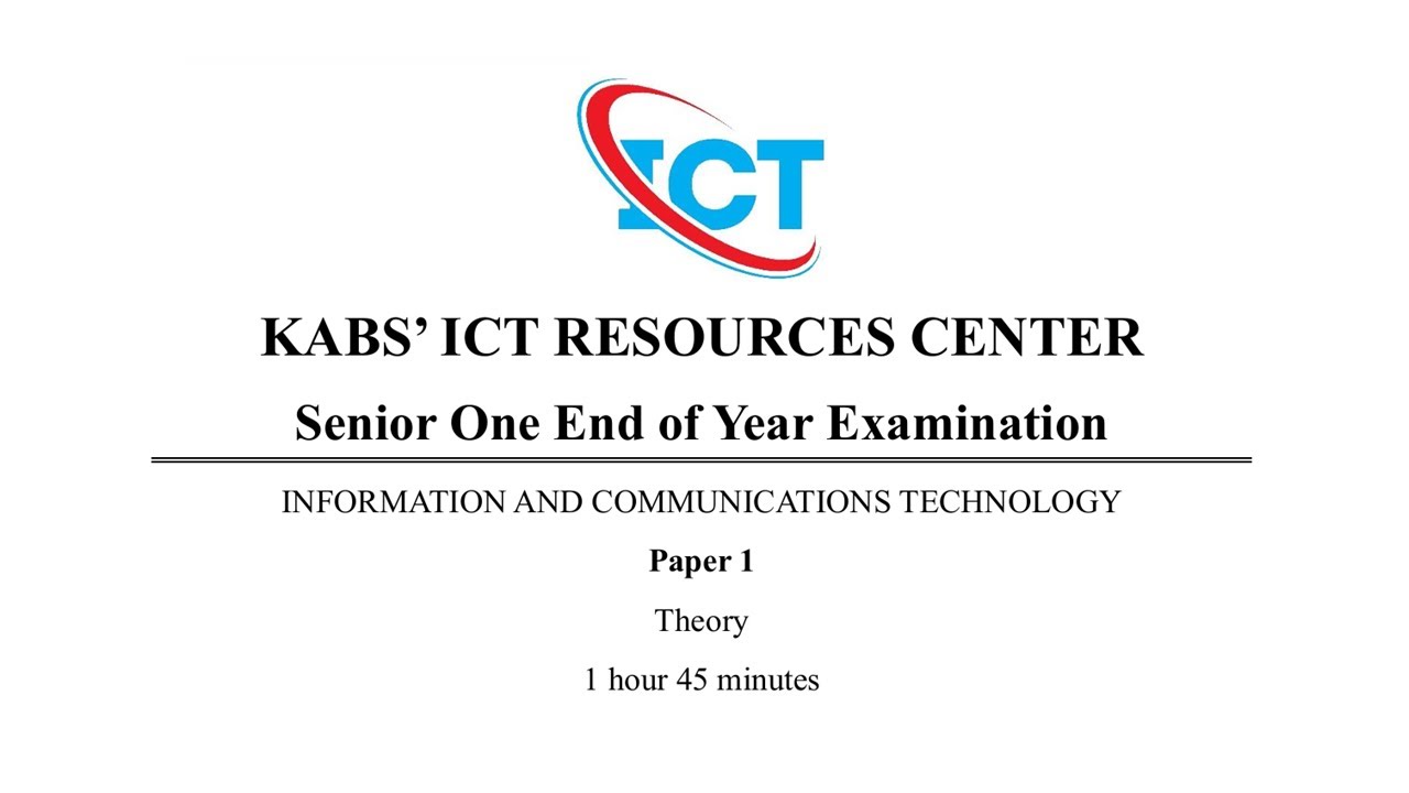 Senior ONE ICT End Of Year Exam | Questions & Answers To KABS ICT ...