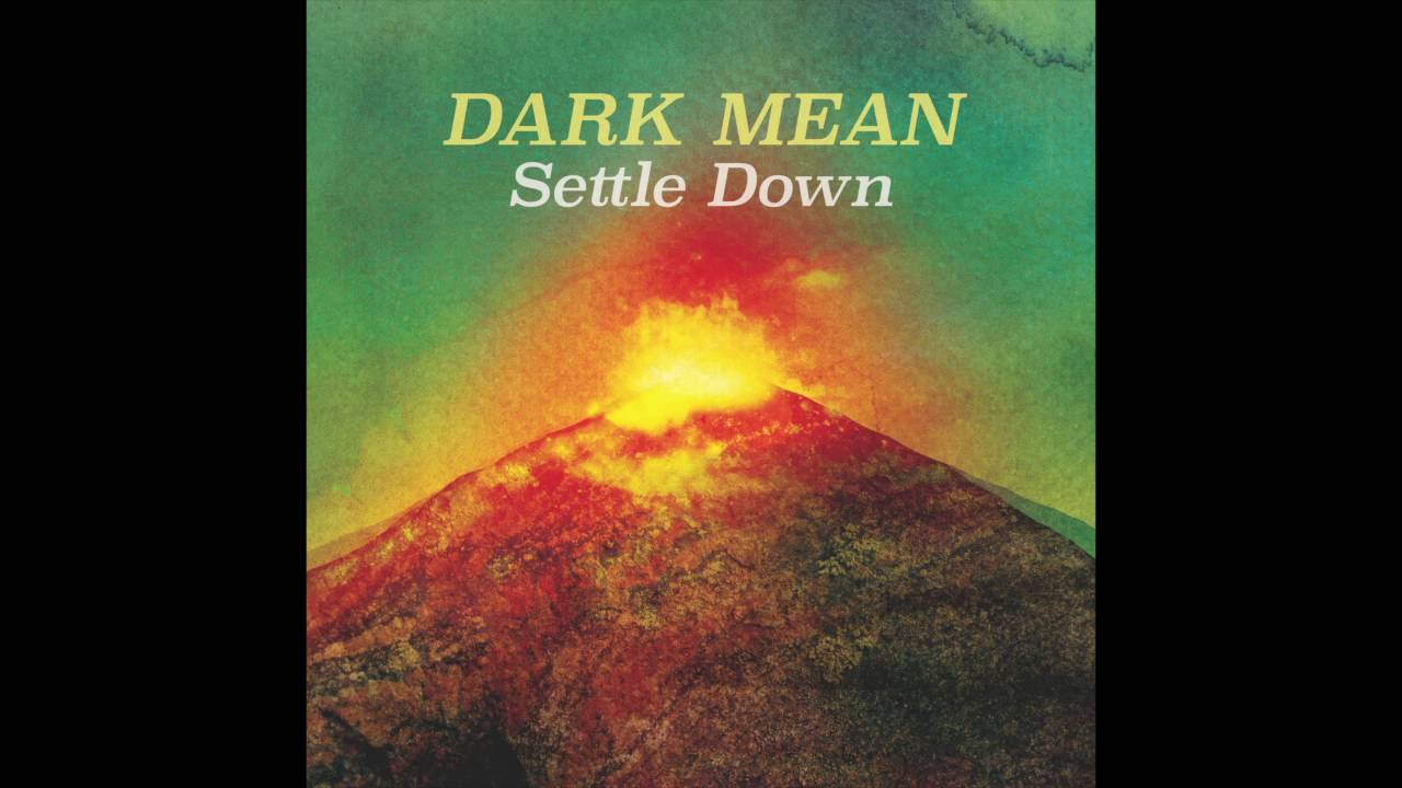 Dark Mean Settle Down Official Audio YouTube dark-mean-settle-down-official-audio-youtube