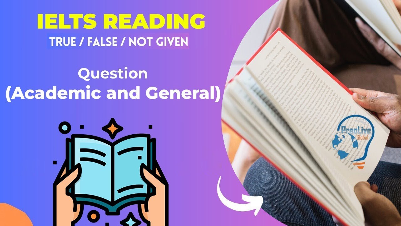 IELTS Reading TRUE-FALSE-NOT GIVEN practice | PrepLive Global - YouTube