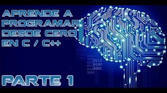 Aprende a programar desde Cero en C/C++ - YouTube