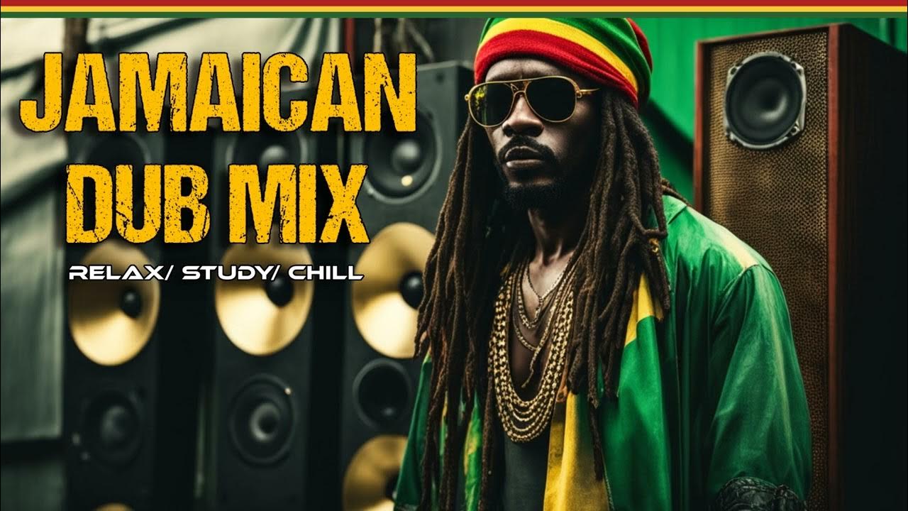 Jamaican Dub Mix | Top Dub Reggae Mix/ Relax/ Study/ Chill/ Instrumentals/ Reggae Music No ...