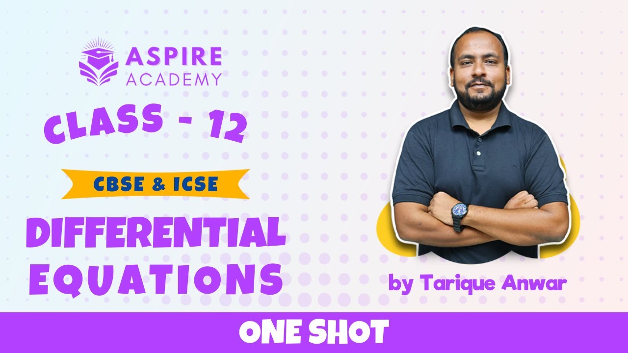 Differential Equations Class 12 One Shot | Complete NCERT Chapter 9 ...