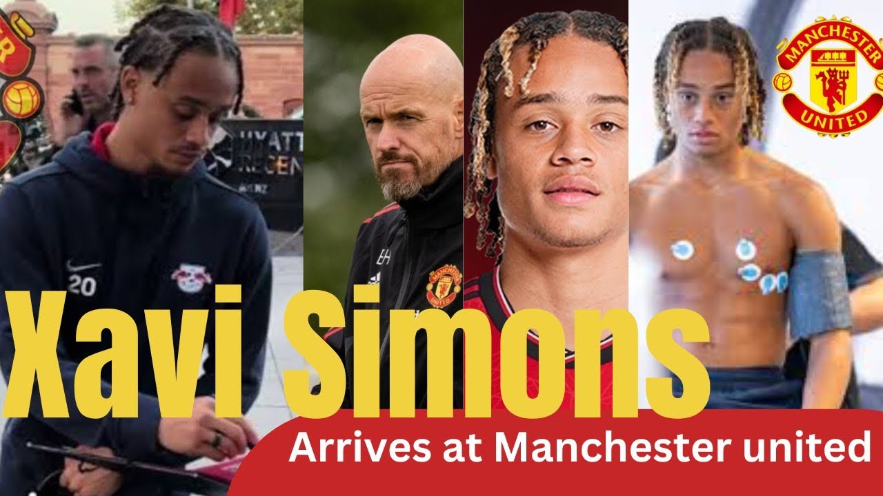 XAVI SIMONS ARRIVES AT MANCHESTER UNITED! MEDICAL TESTS AND OFFICIAL ...