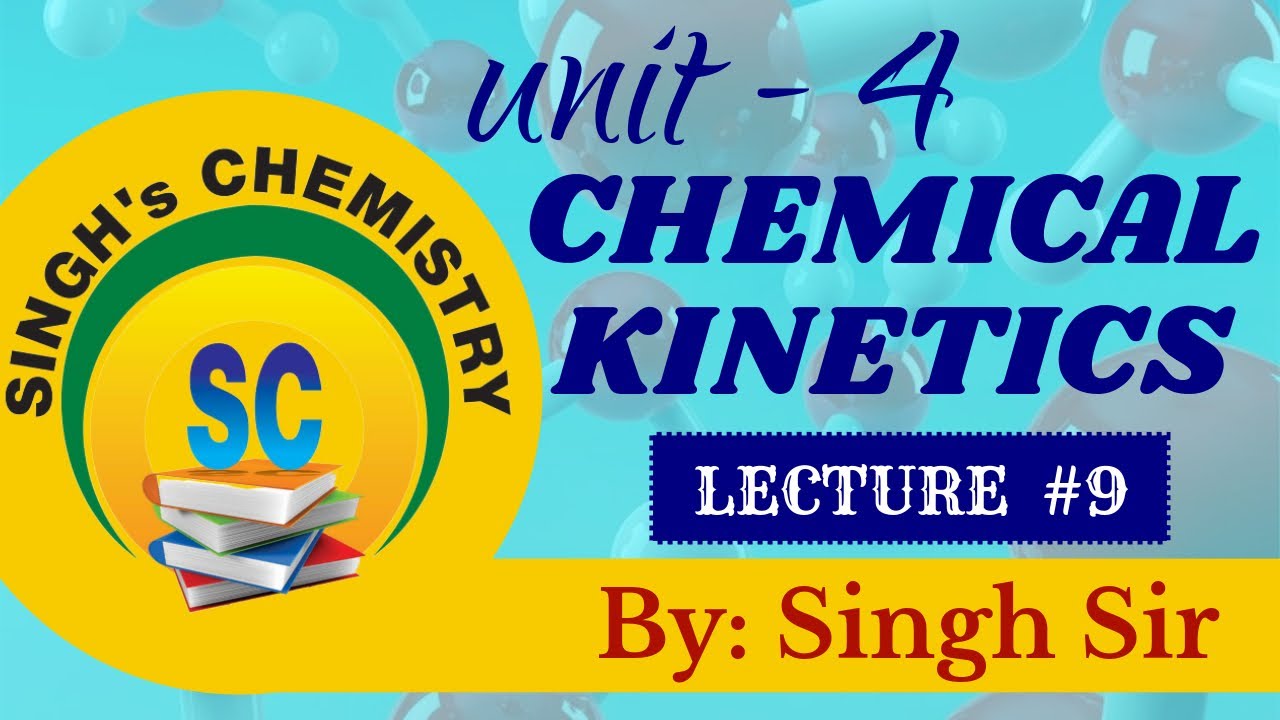 CHEMICAL KINETICS| ORDER OF REACTION| LECTURE-9|CLASS 12th|NEET JEE ...