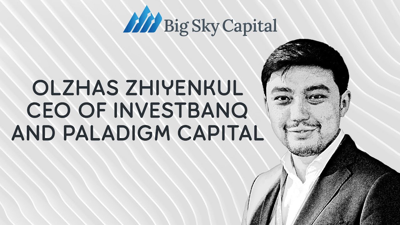 Ep. 5 - Building a Successful Investment Company with Olzhas Zhiyenkul ...