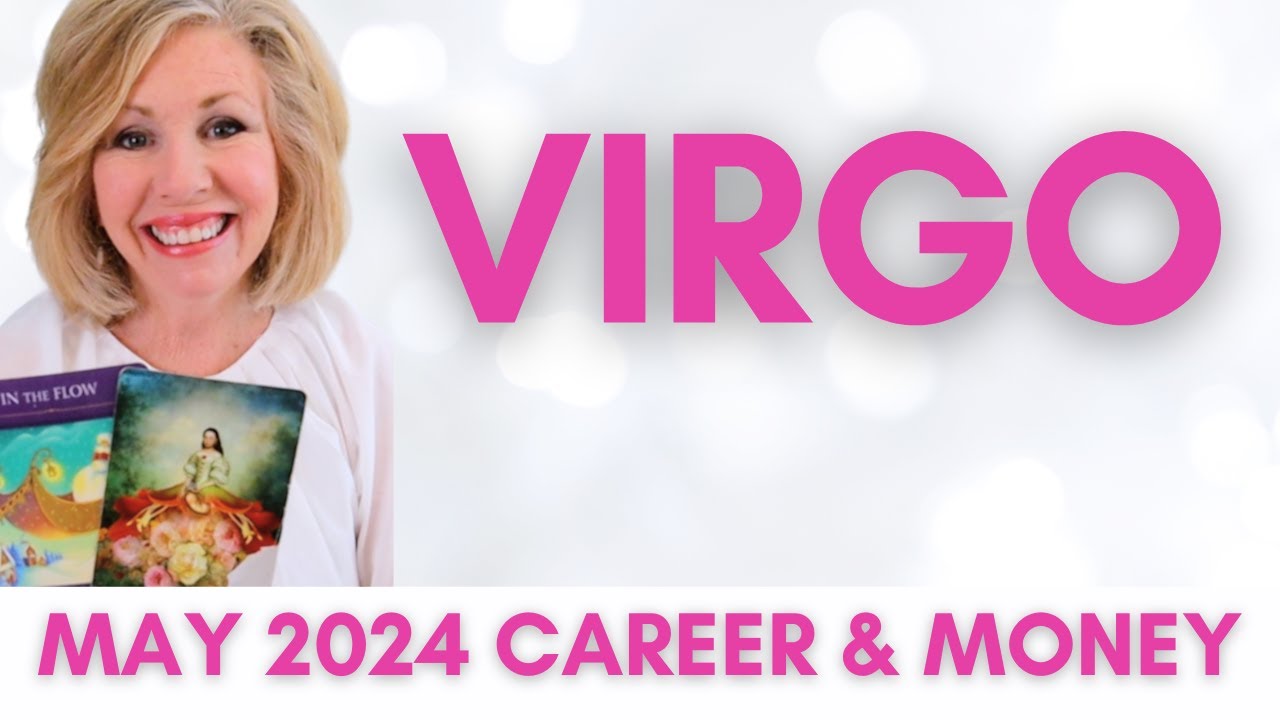 VIRGO : Go ALL IN! The Rewards Are Worth It! | MAY 2024 CAREER & MONEY ...