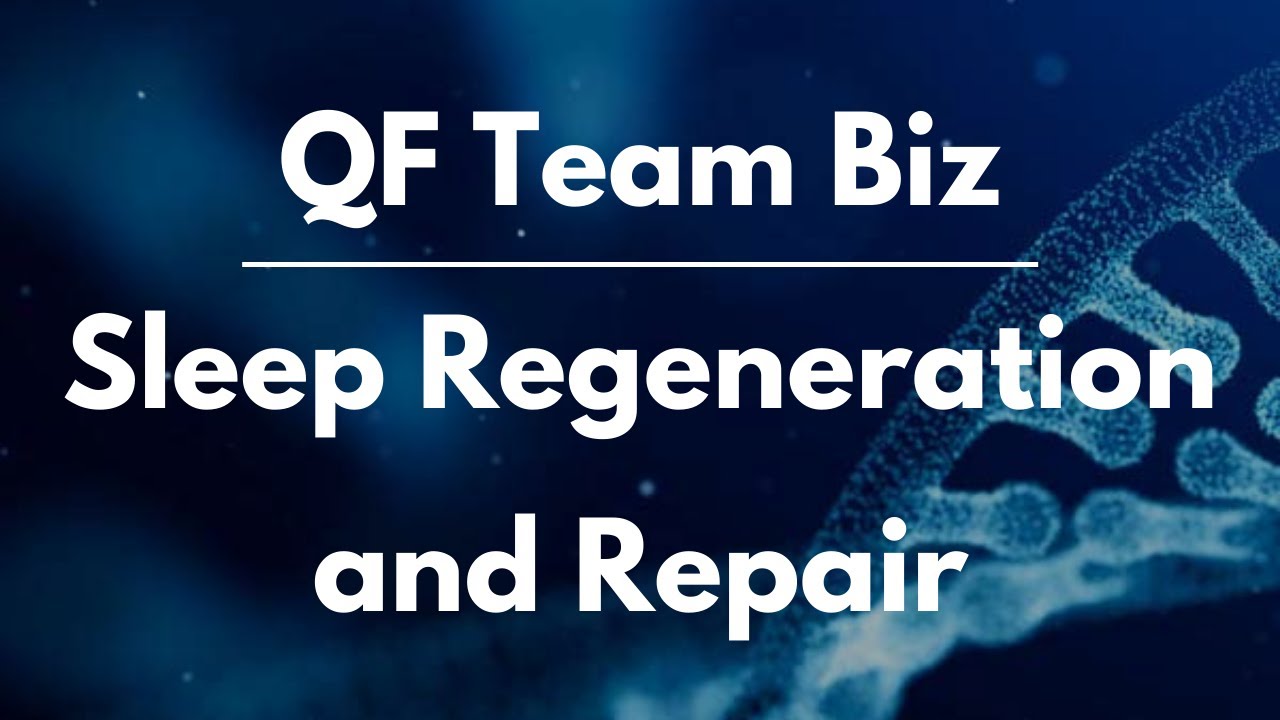 Sleep Regeneration And Repair - YouTube