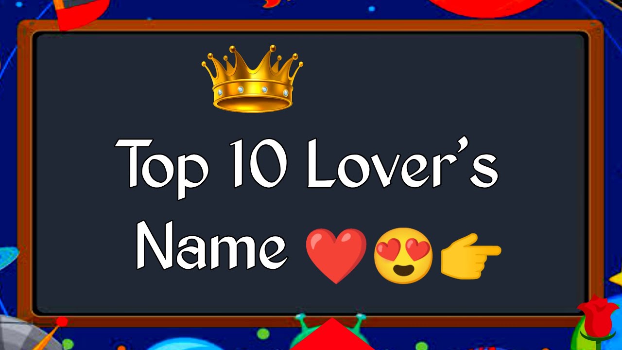 Top 10 Lover name | 10 Beautiful name's | choose your lovers name part ...
