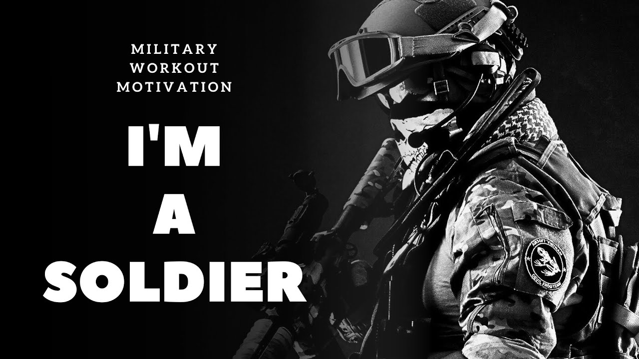 I'm a soldier - Military Motivation - YouTube